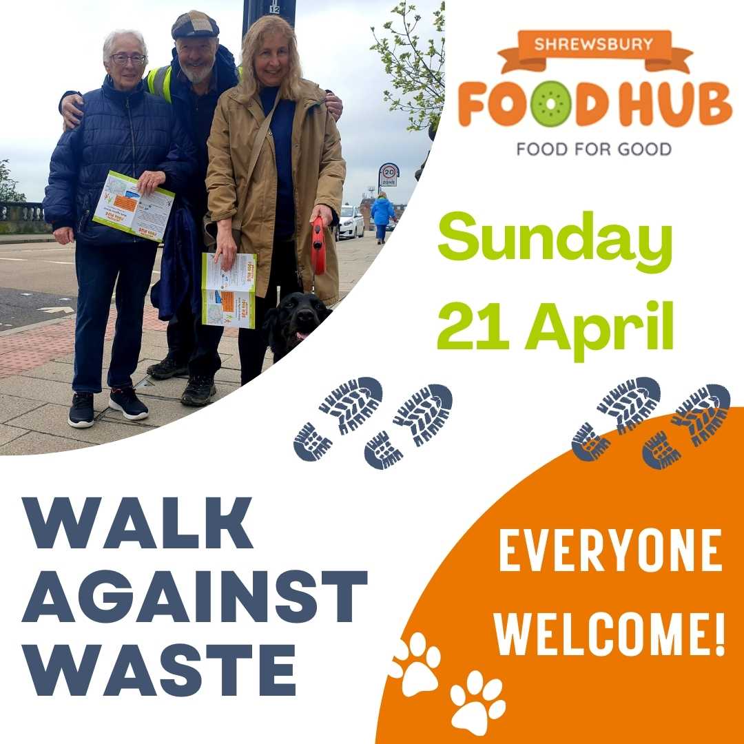 Walk Against Waste with Shrewsbury Food Hub - Shrewsbury Food Hub